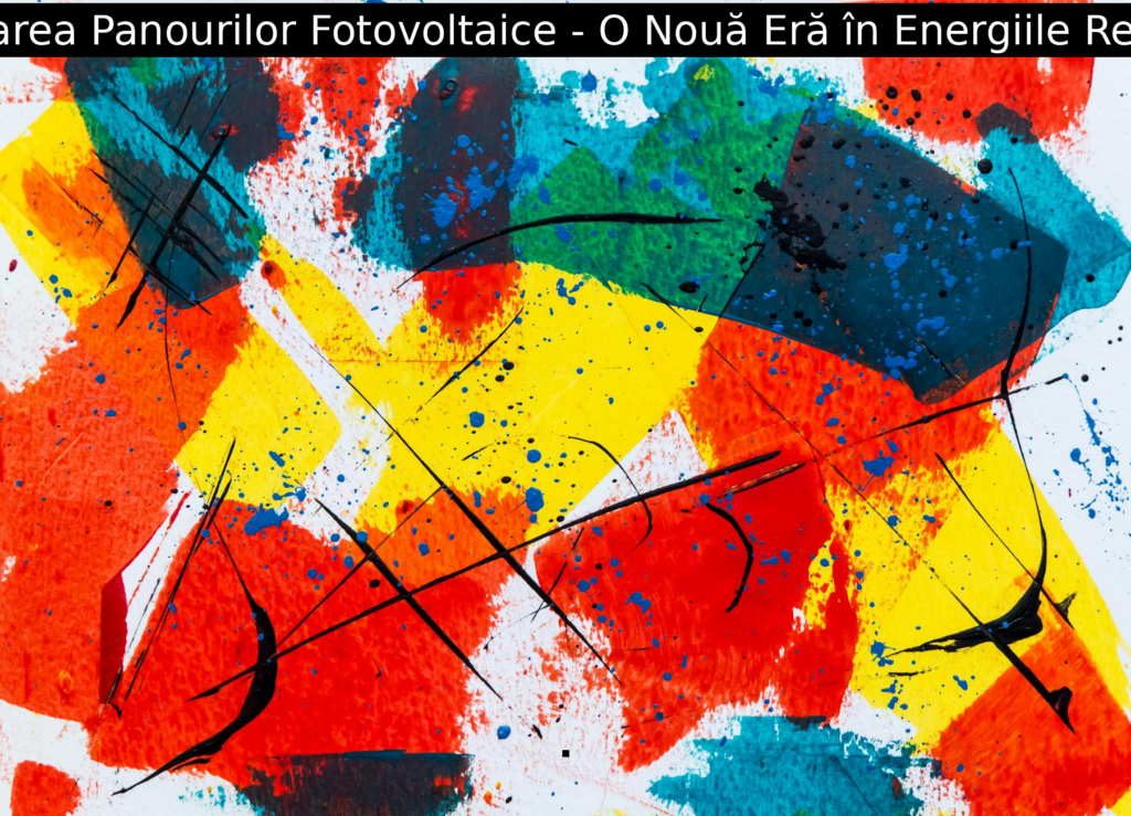 Automatizarea Panourilor Fotovoltaice - O Nouă Eră în Energiile Regenerabile - Energie Sustenabila